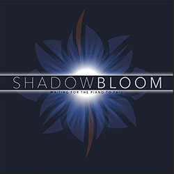 SHADOW BLOOM
